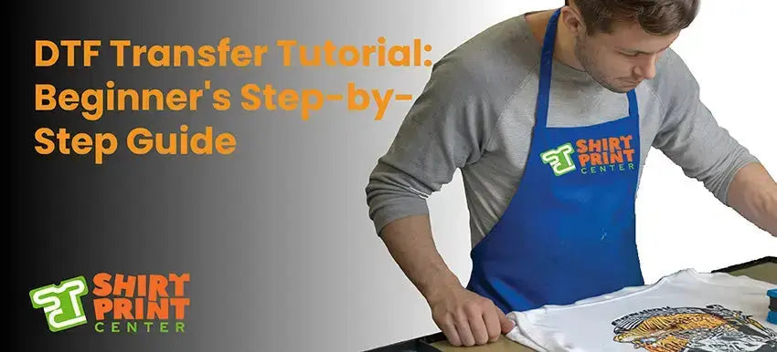 DTF Transfer Tutorial: Beginner’s Step-by-Step Guide